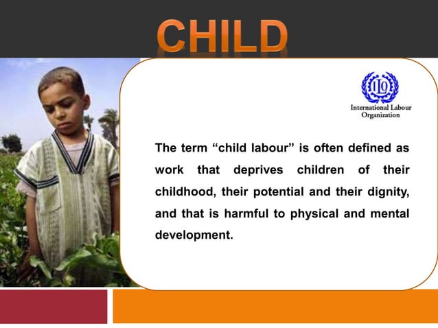 Presentation Child Labour | PPTX | Parenting Children Aged 4-11 | Parenting