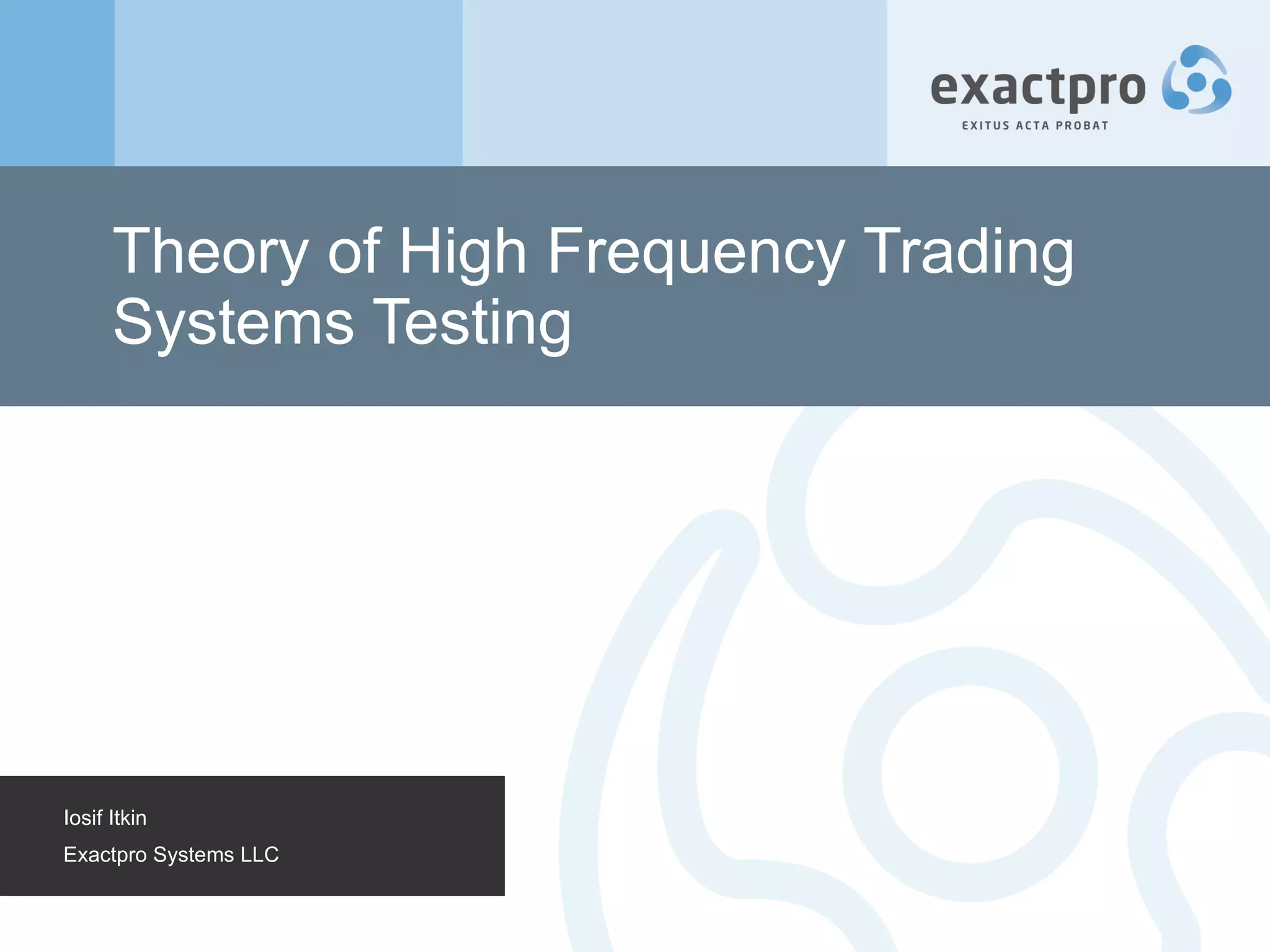 Theory of High Frequency Trading Systems Testing | PPT