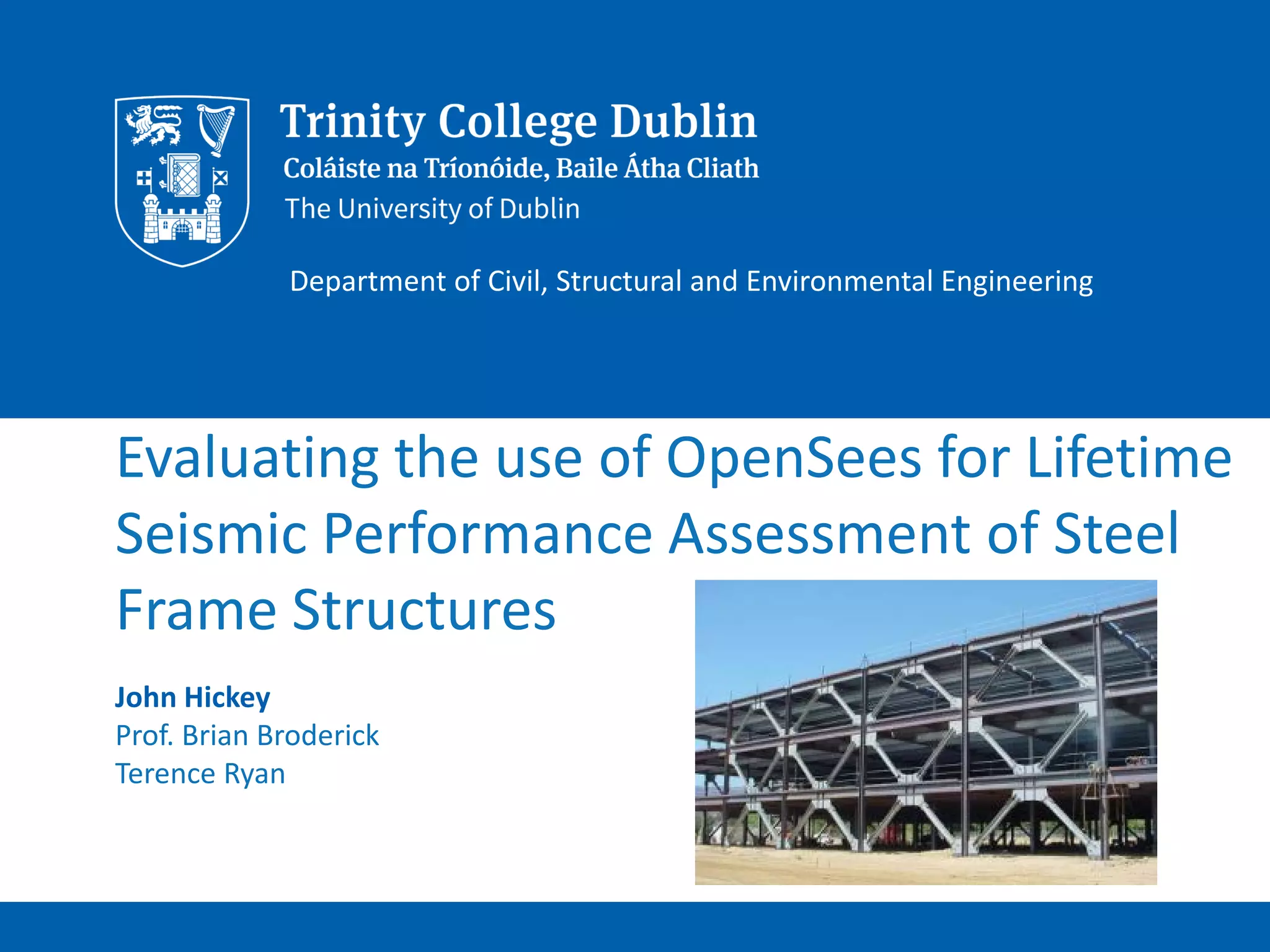 Evaluating the use of OpenSees for lifetime seismic performance assessment of steel frame ...