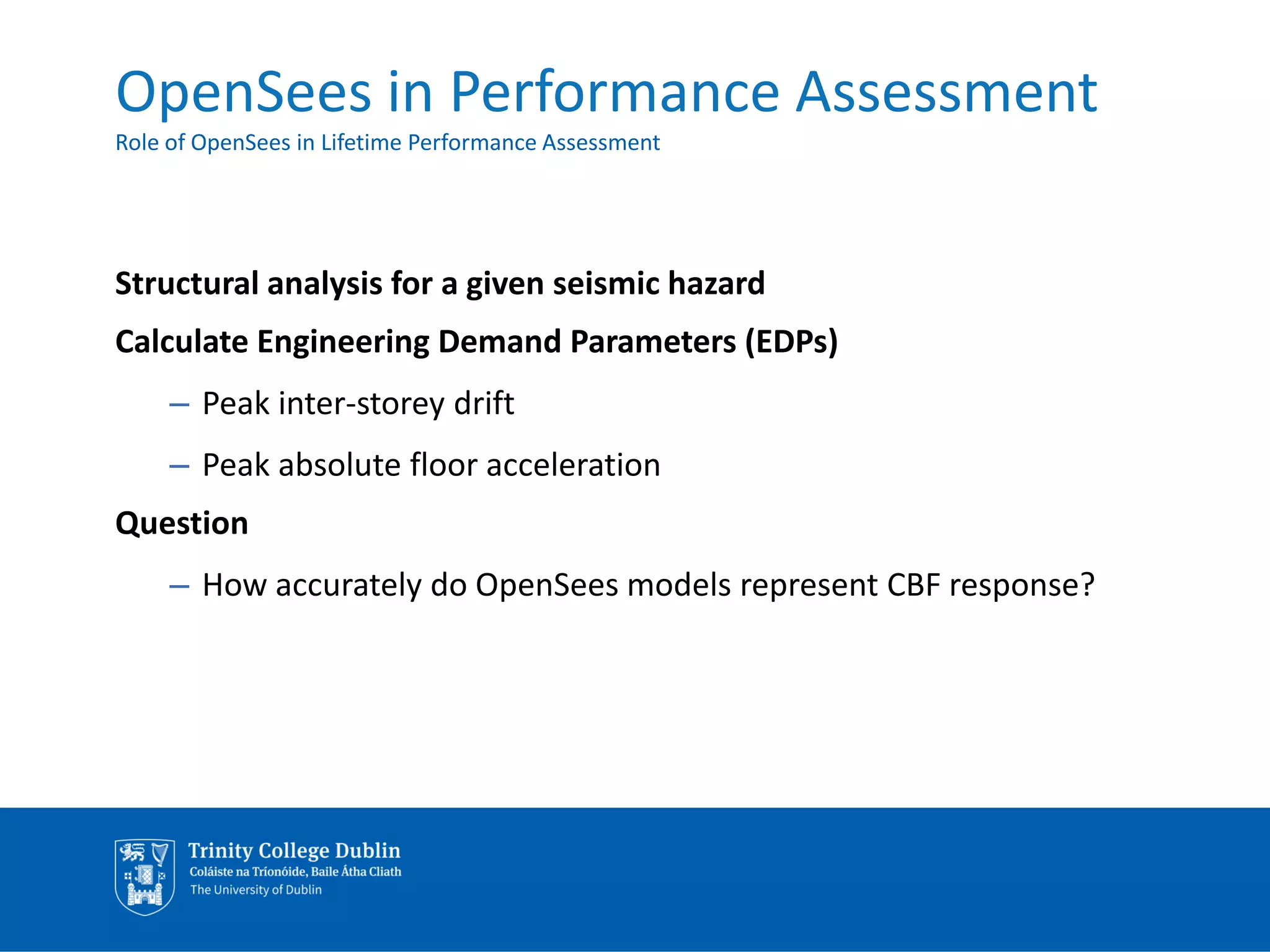 Evaluating the use of OpenSees for lifetime seismic performance ...