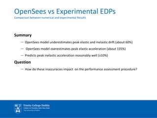 Evaluating the use of OpenSees for lifetime seismic performance ...