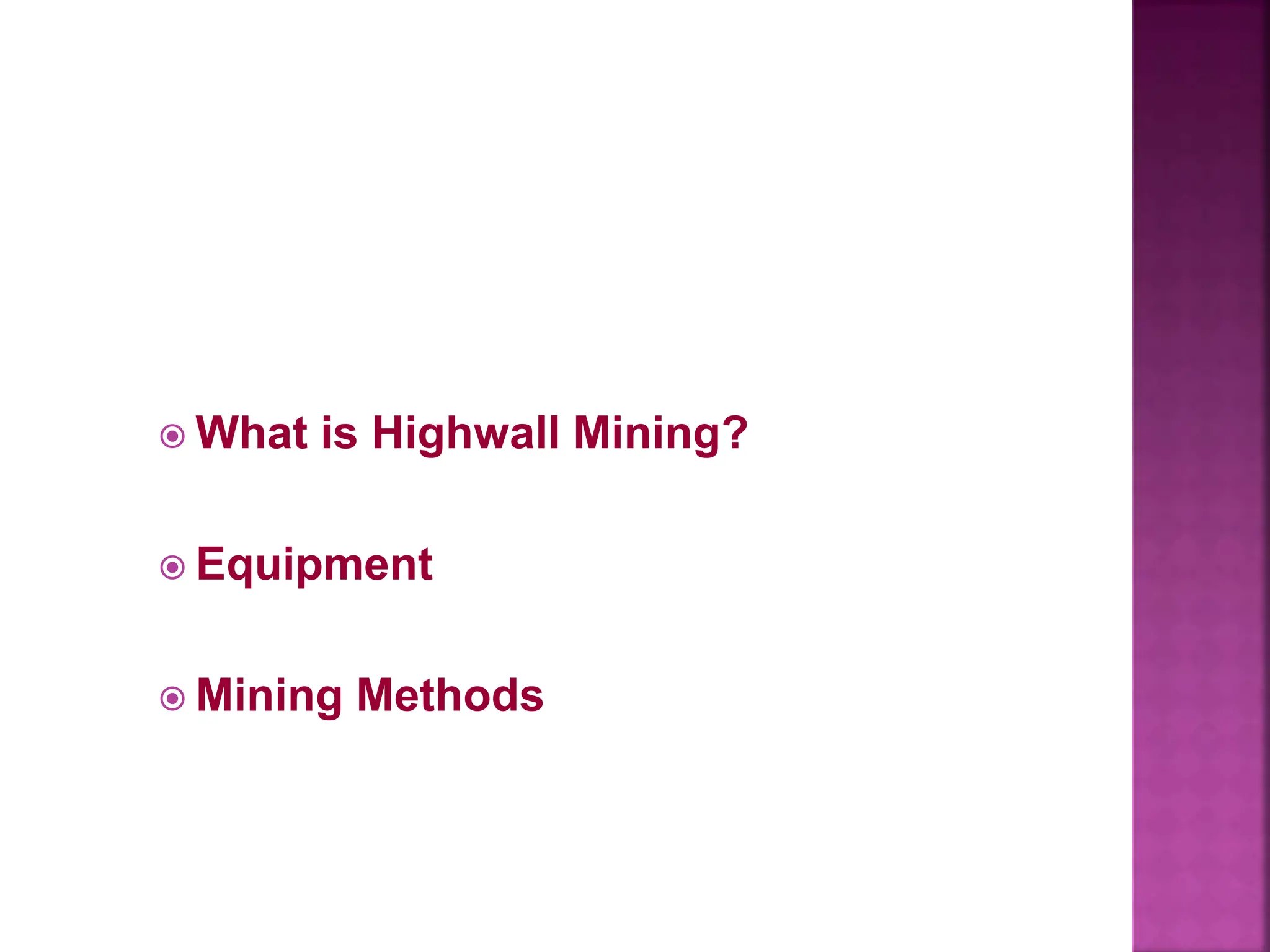 New @ presentation on highwall mining.ppt