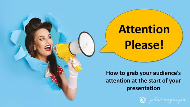 How to grab your audiences's attention in presentations | PPT