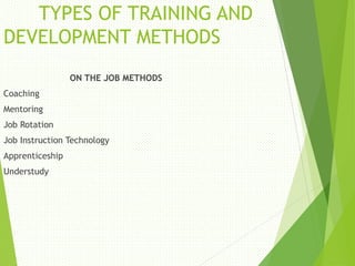 Methods of training on the job off the job | PPTX