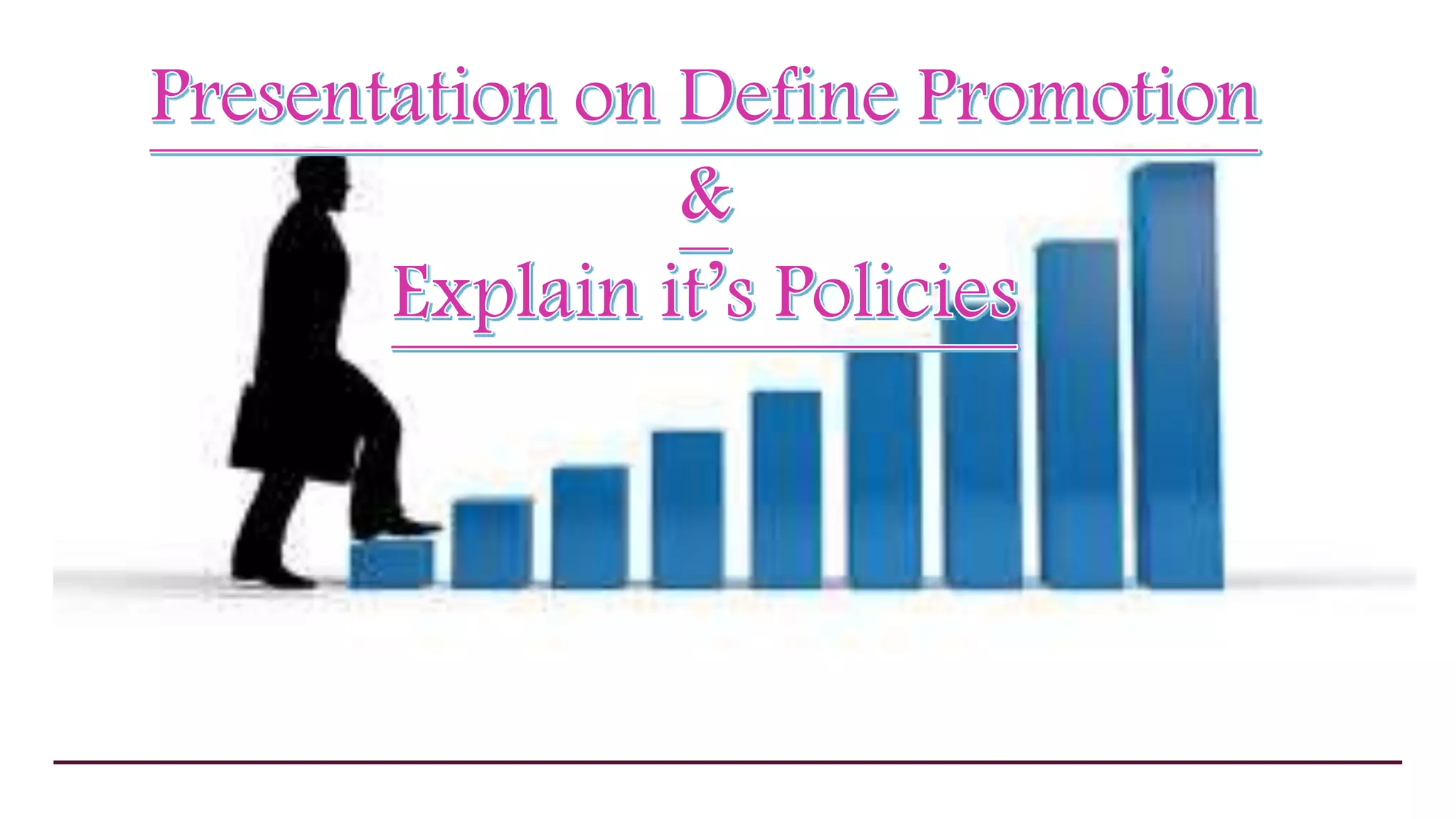 Presentation on Define Promotion & Explain it’s Policies | PPT