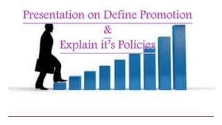 Presentation on Define Promotion & Explain it’s Policies | PPT