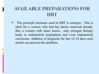 Hormonal Replacement Therapy | PPTX | Menopause | Endocrine and Metabolic Diseases