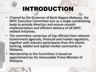 MALAYSIA INTERNATIONAL ISLAMIC FINANCIAL CENTRE | PPTX