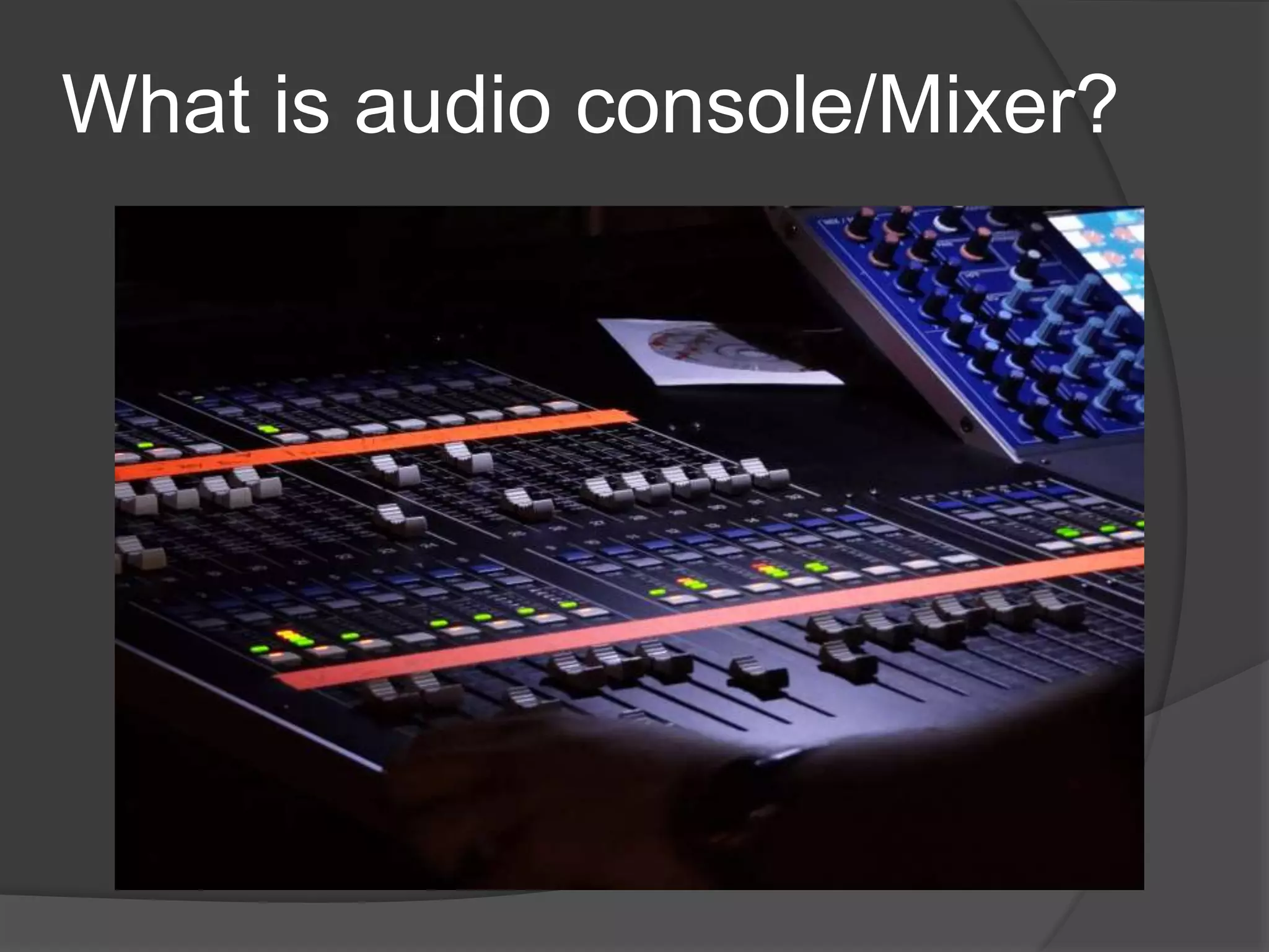Audio console | PPTX