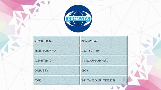 Presentation ICT 11.pptx. A detailed note on Input and Output devices ...
