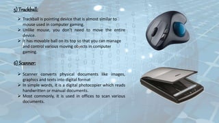 Presentation ICT 11.pptx. A detailed note on Input and Output devices ...