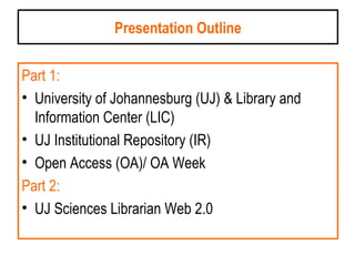 Open Access in the Academic Libraries: Part 1: UJ Institutional ...