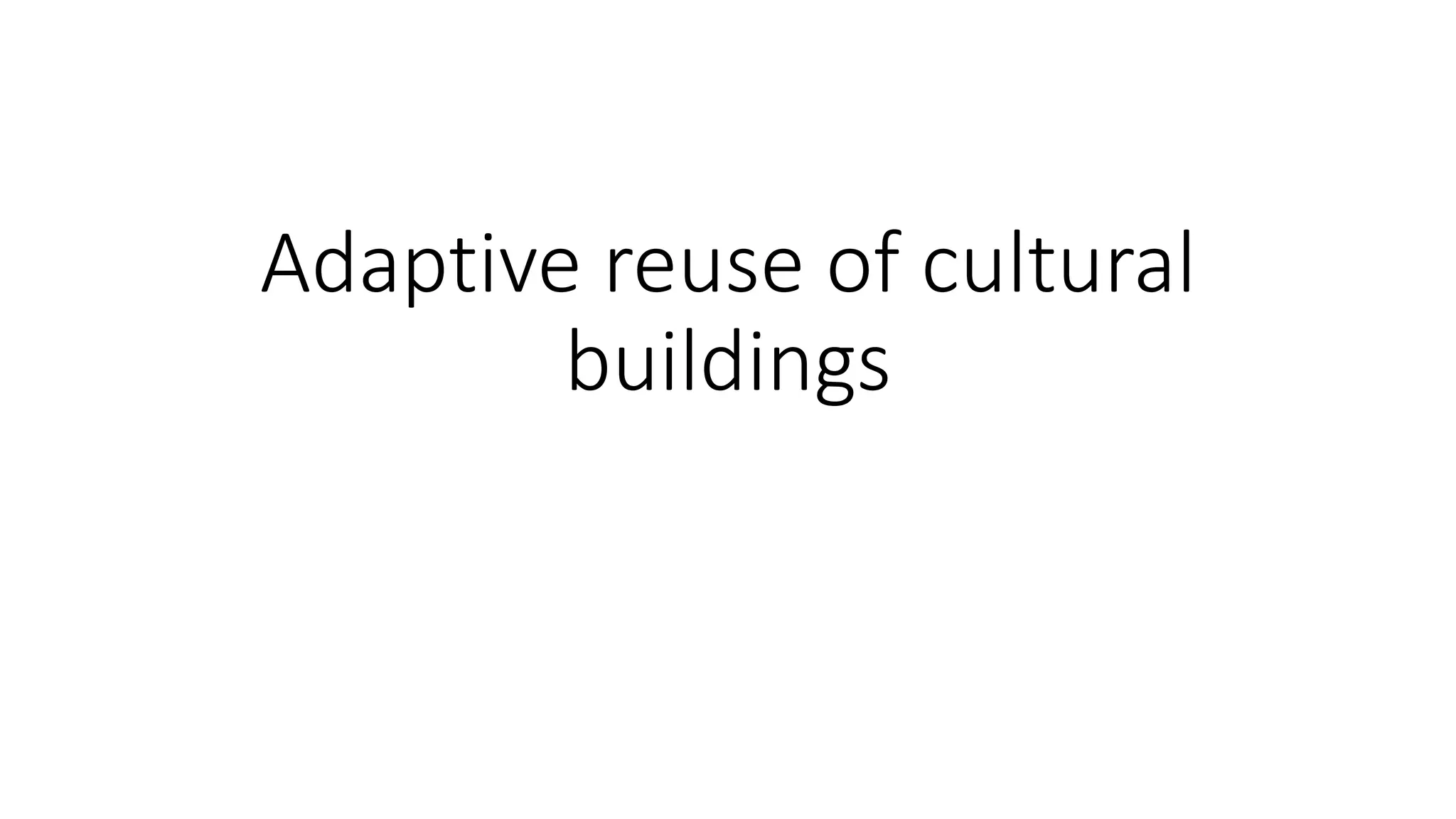Characters of adaptive reuse and its functions .pptx