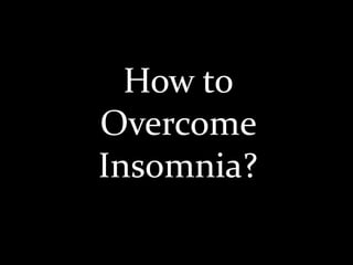 Overcoming Insomnia | PPT