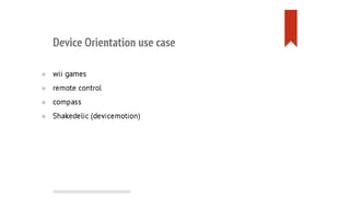 Beyond HTML5:Device, Graphics, Orientation, Real Time | PDF