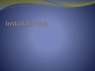 Presentation Installasi DNS Server | PPT