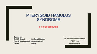 PTERYGOID HAMULUS SYNDROME- A CASE REPORT | PPT