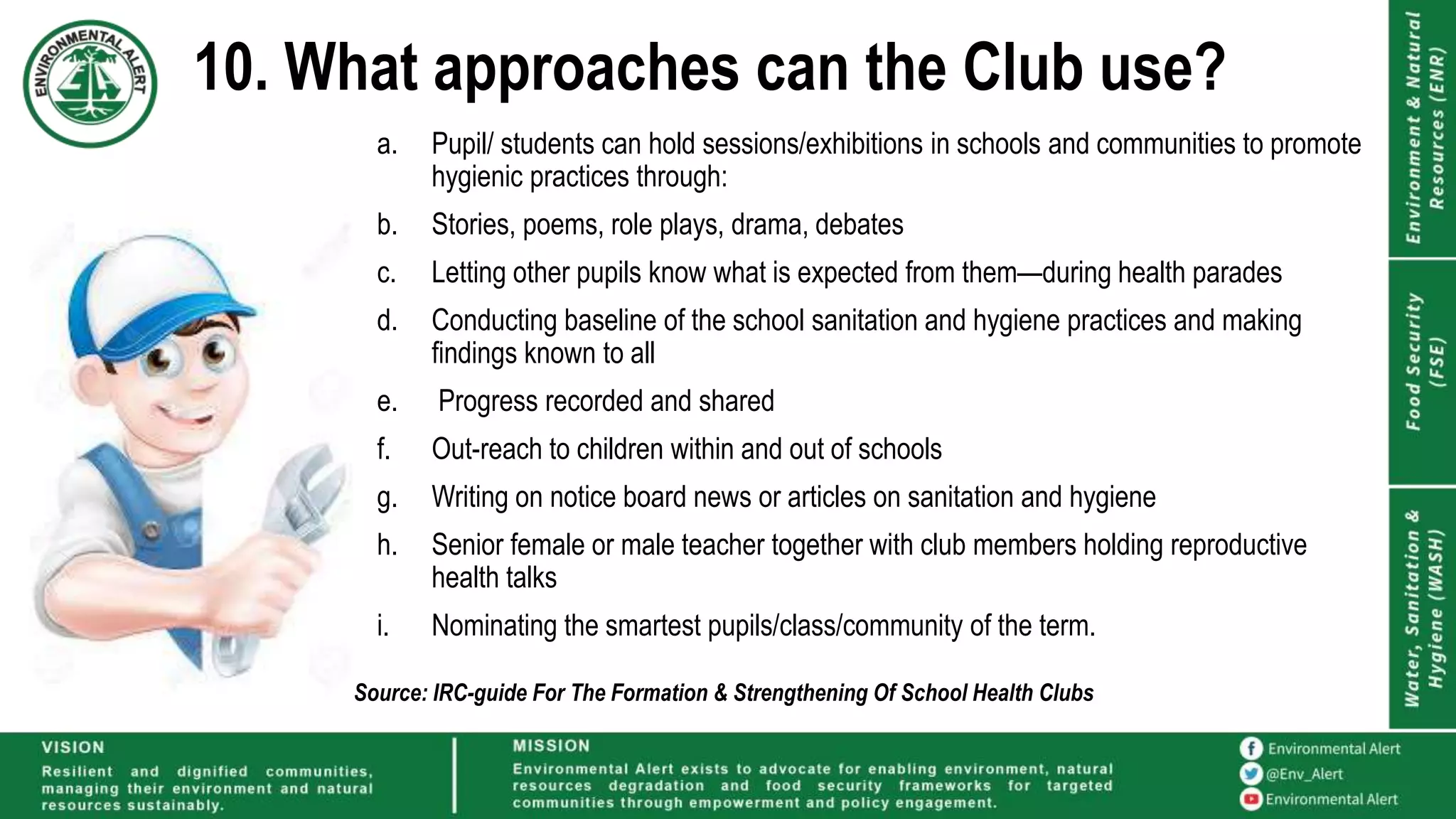 SCHOOL WATER, SANITATION & HYGIENE (WASH) CLUBS; INDICATORS OF AN ...