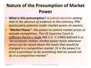 Intellectual Property Rights: Between Exclusivity and Market Power | PPTX