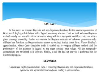 Comparison of Bayesian and non-Bayesian estimations for Type-II censored Generalized Rayleigh ...