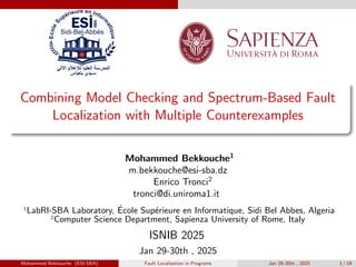 Combining Model Checking and Spectrum-Based Fault Localization with Multiple Counterexamples | PPT
