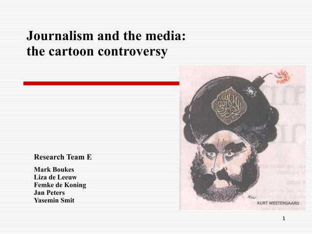 Journalism and the media: the cartoon controversy: Why were they ...