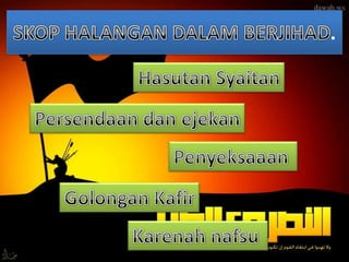 Cabaran dan Halangan Jihad | PPTX
