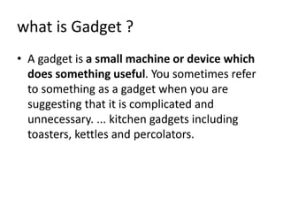 Gadget and apps in computing | PPTX