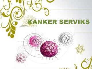 Presentation kanker serviks | PPTX