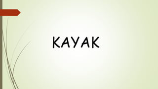 Kayak | PPTX