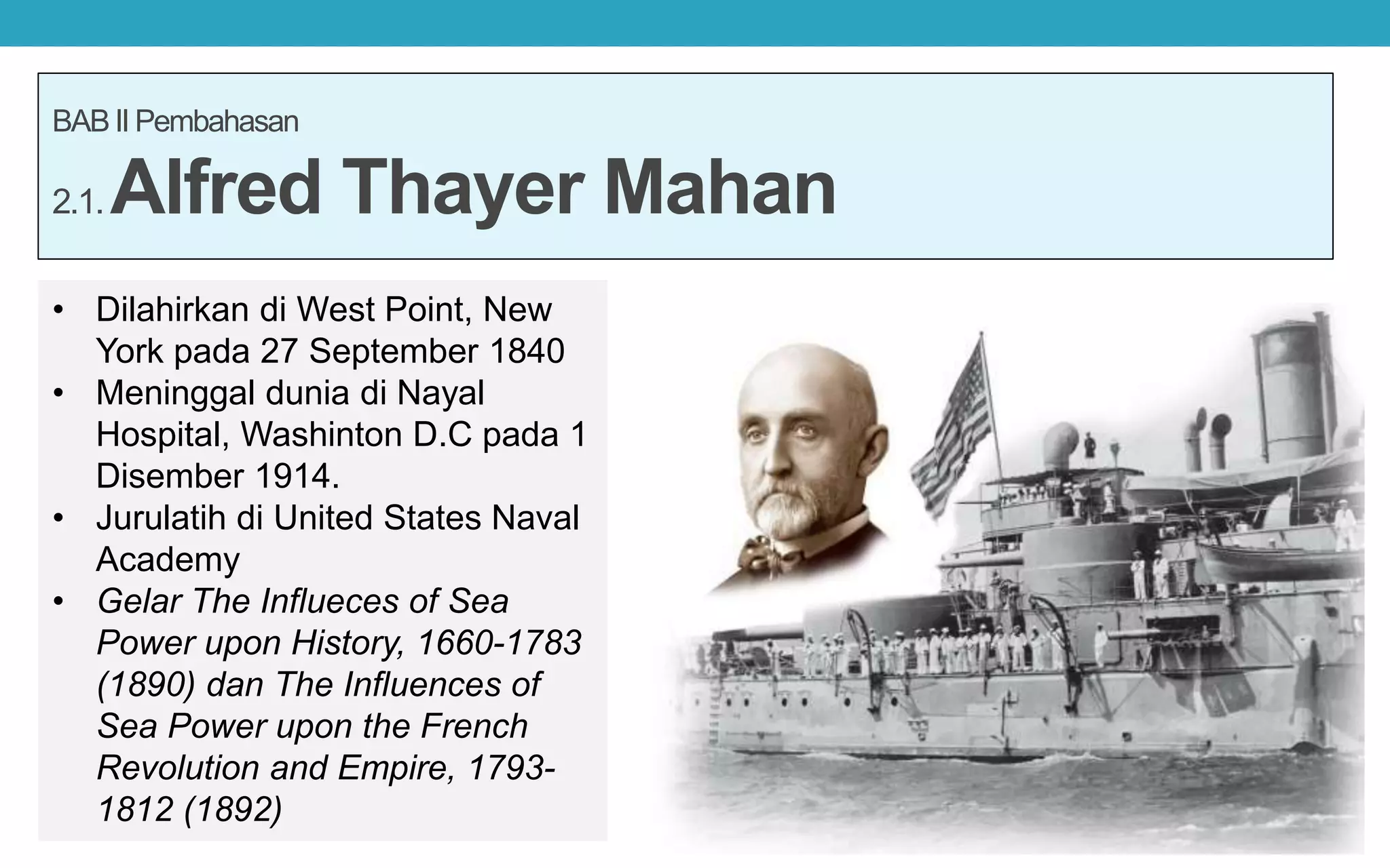 Presentation GAGASAN SEA POWER THEORY (TEORI KAKUATAN LAUT) DARI ALFRED ...