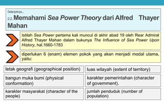 Presentation GAGASAN SEA POWER THEORY (TEORI KAKUATAN LAUT) DARI ALFRED ...