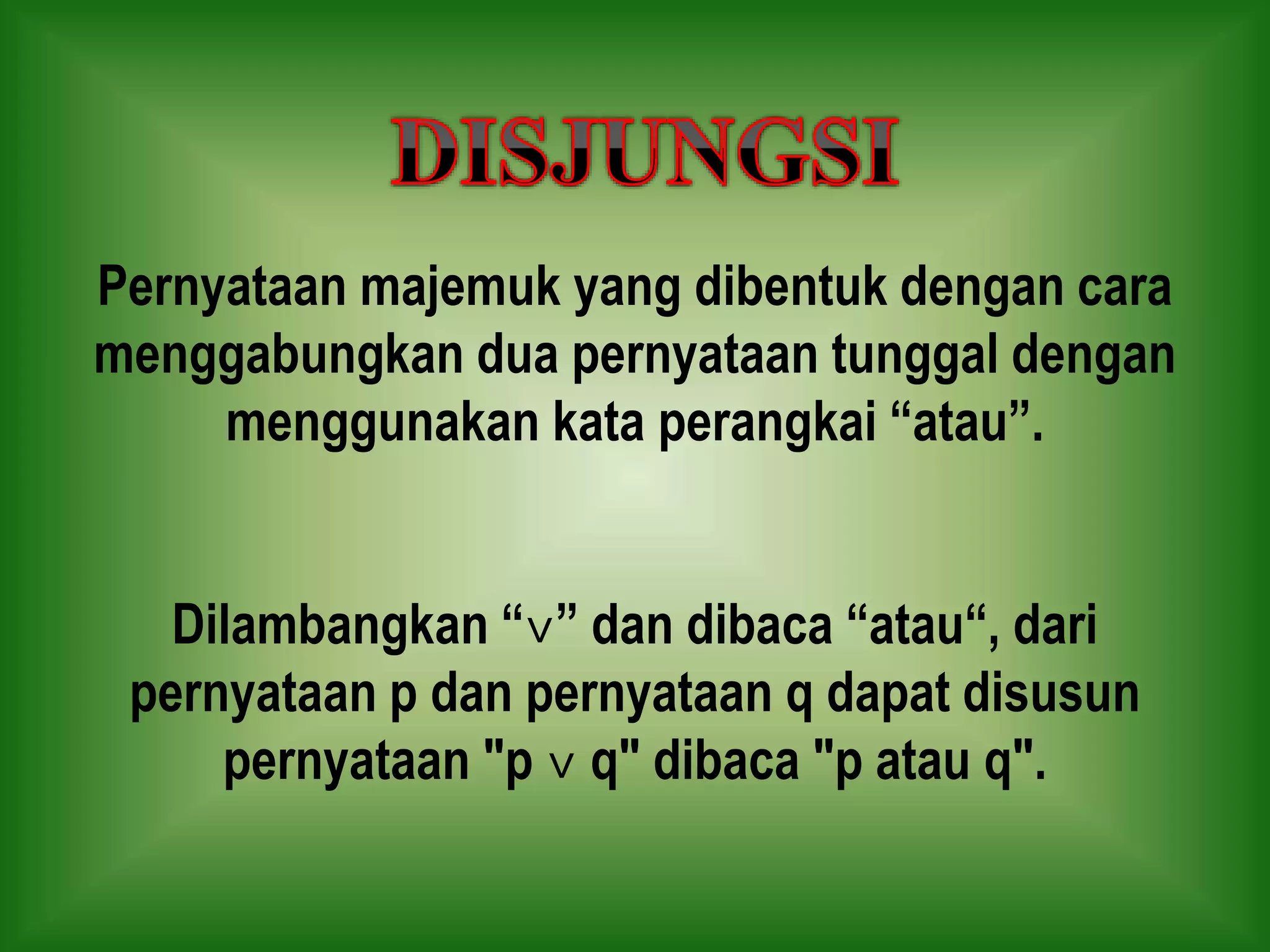 operasi negasi, konjungsi, dan disjungsi | PPTX