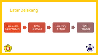 Pengaruh Karakteristik Reservoir Terhadap Injeksi WAG untuk Peningkatan ...
