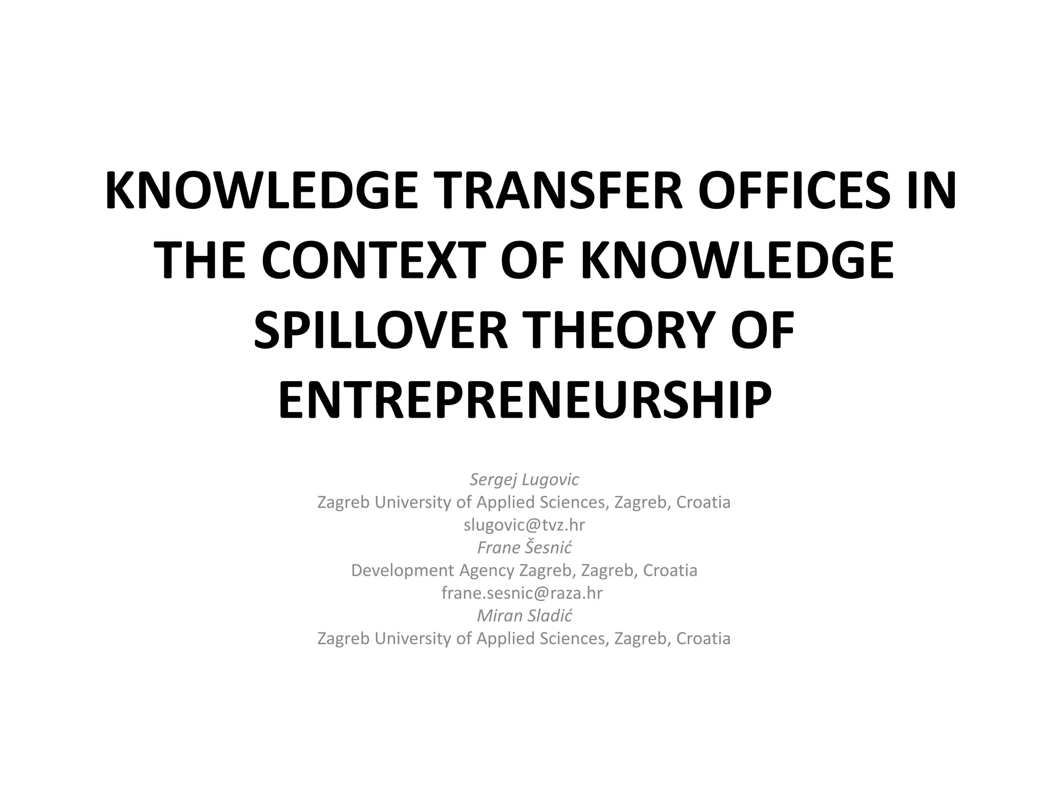 Knowledge Transfer Offices in the Context of Knowledge Spillover Theory ...