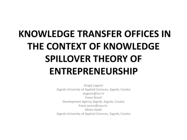 Knowledge Transfer Offices in the Context of Knowledge Spillover Theory ...