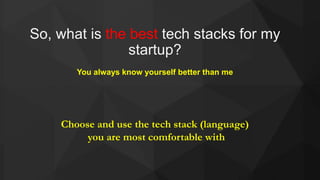 Why and How startup choose tech stacks? | PPTX