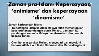 Presentation kump 7 peradaban islam dlm tamdun melayu | PPTX