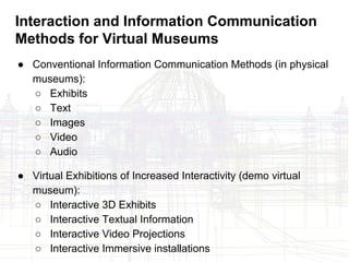 INTERACTION AND INFORMATION COMMUNICATION IN VIRTUAL MUSEUMS | PPT