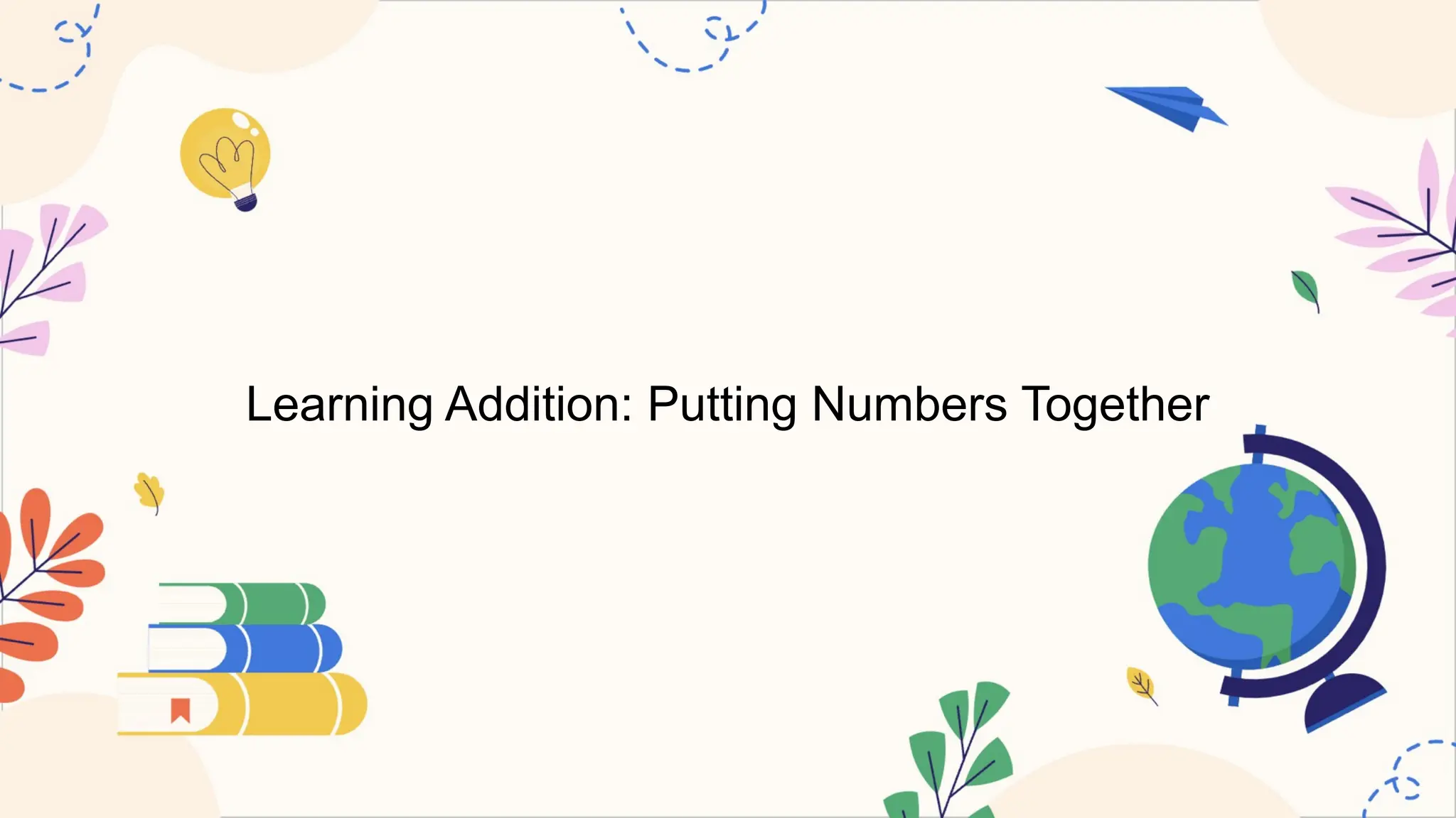 Presentation, Learning Addition (Putting numbers Together) - 1st grade ...