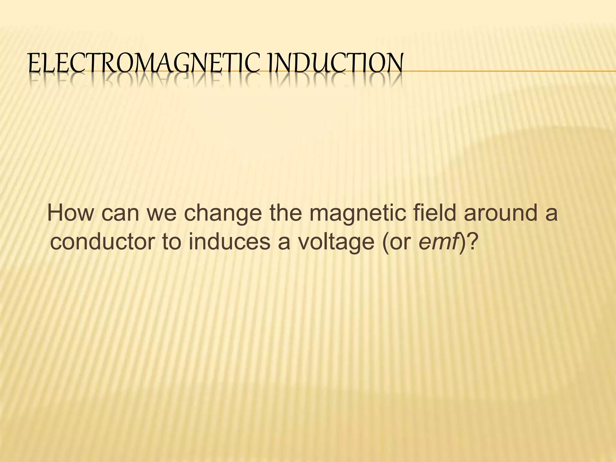 Electromagnetic Induction and Faraday'sLaw | PPT