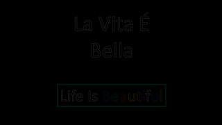 Presentation life is beautiful final | PPT
