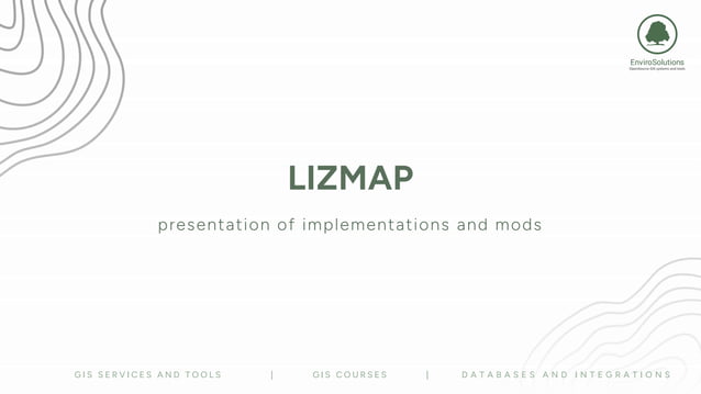 Utilization of Lizmap by EnviroSolutions | PPT