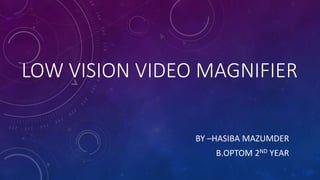 Low vision video magnifier | PPTX