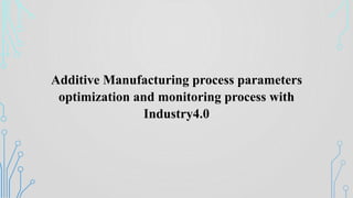 Additive manufacturing using cloud | PPTX | 3-D Graphics | Computer Software and Applications