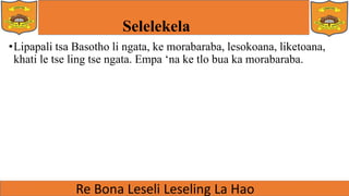 LIPAPALI TSA SESOTHO(MORABARABA) KA 'MAMPHO TULO | PPTX