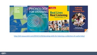 Authentic listening: stepping from bottom-up decoding to understanding ...