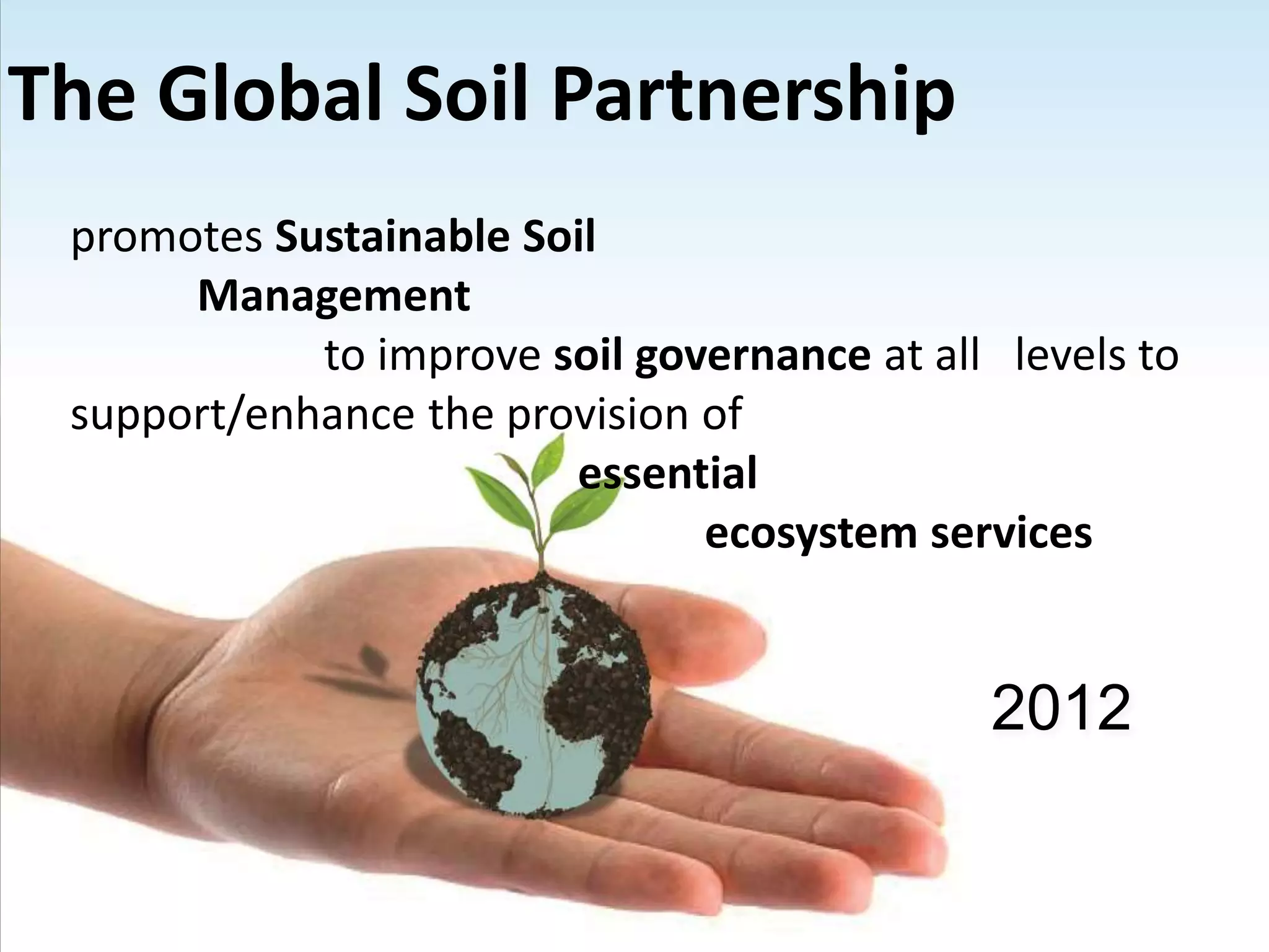 Introduction to the GSP and sustainable soil management - Eduardo ...