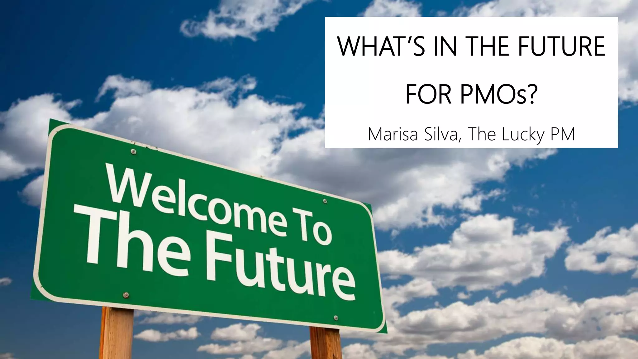 Wellingtone PPM - What's in the Future for PMOs | PPTX