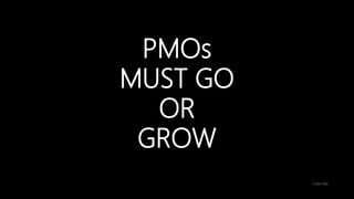 Wellingtone PPM - What's in the Future for PMOs | PPT